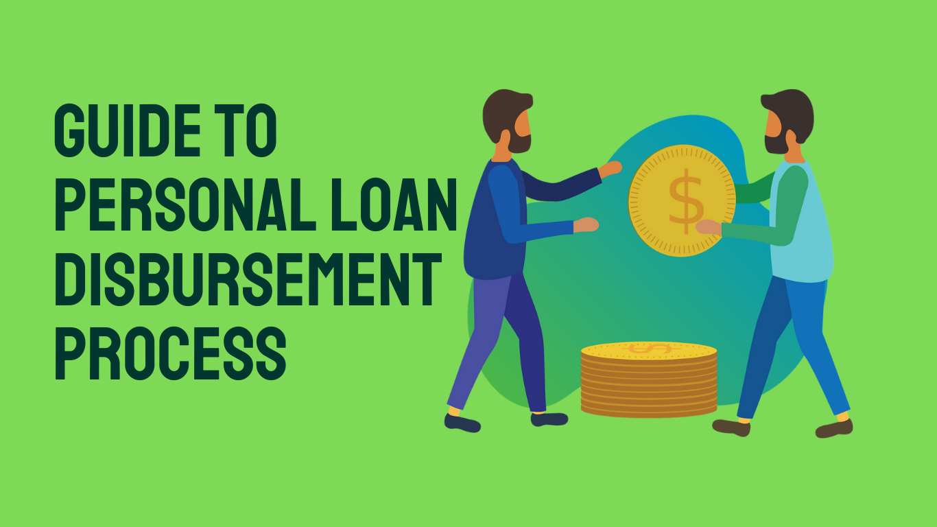Guide to Personal Loan Disbursement Process Guide to Personal Loan Disbursement Process